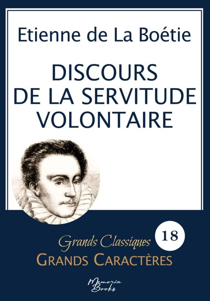 Discours de la servitude volontaire en grands caractères - JDH Éditions